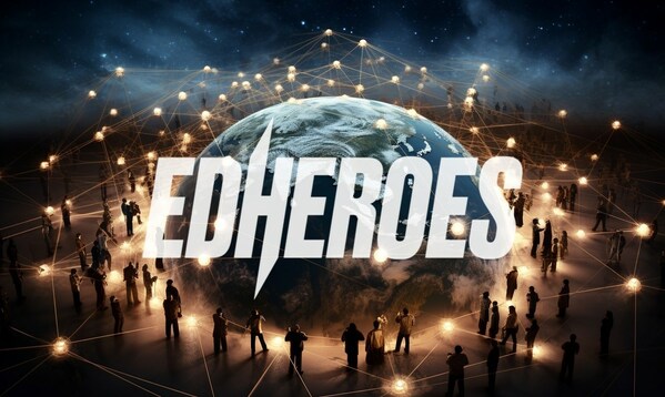 "From Vision to Action: EdHeroes Catalyzes Collaborative Solutions in ...